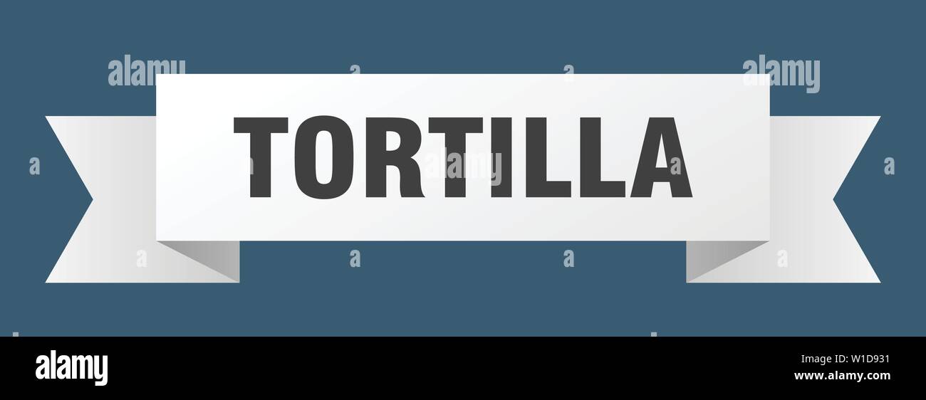 tortilla ribbon. tortilla isolated sign. tortilla banner Stock Vector ...