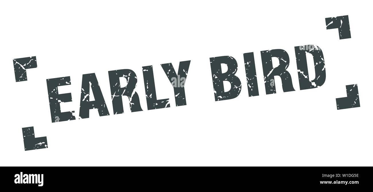 early bird stamp. early bird square grunge sign. early bird Stock ...