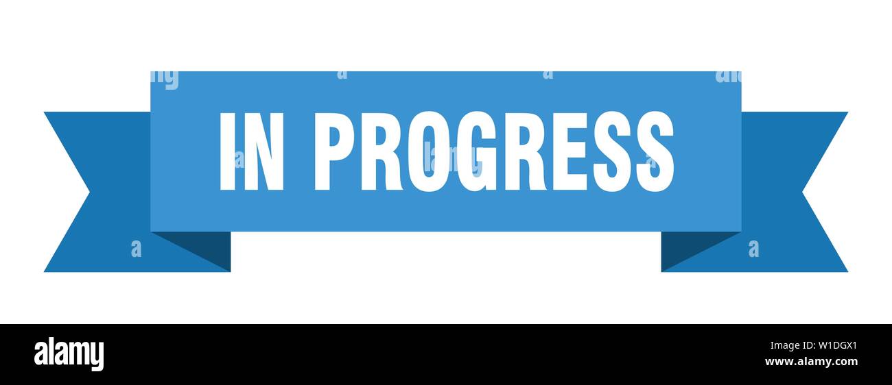 in progress ribbon. in progress isolated sign. in progress banner Stock ...