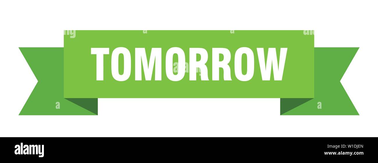 tomorrow ribbon. tomorrow isolated sign. tomorrow banner Stock Vector ...