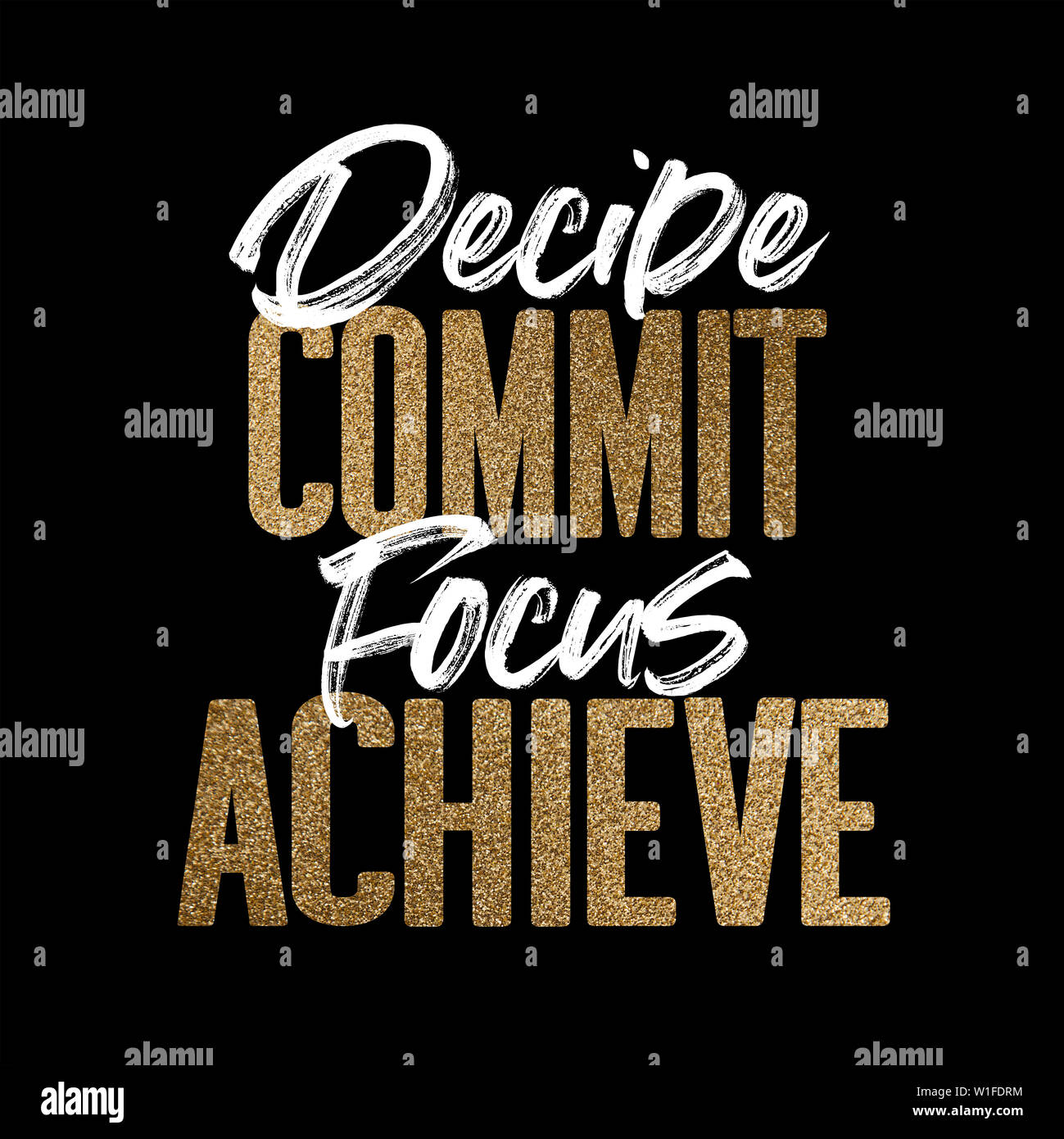Decide commit focus achieve, gold and white inspirational motivation ...