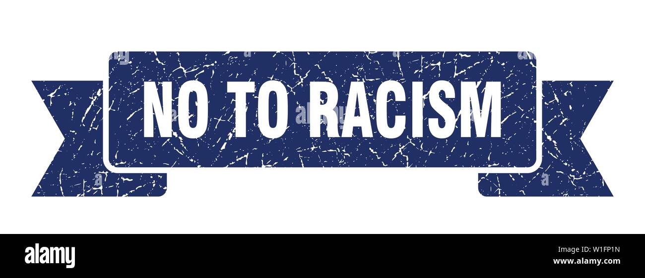no to racism grunge ribbon. no to racism sign. no to racism banner ...