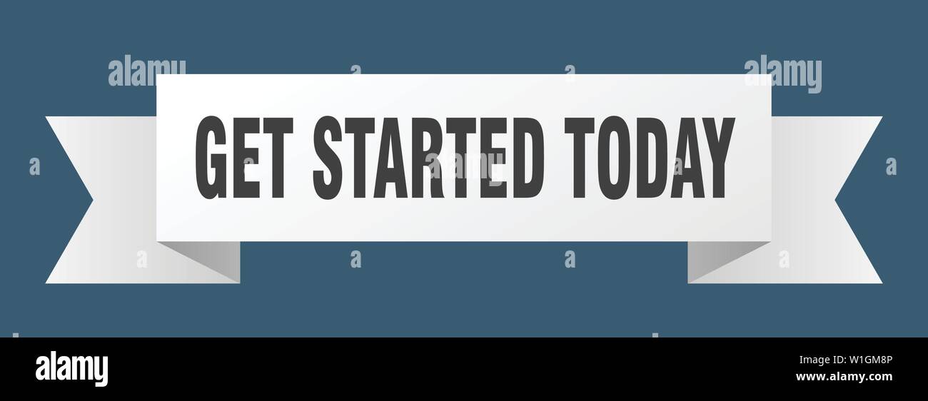 get started today ribbon. get started today isolated sign. get started ...