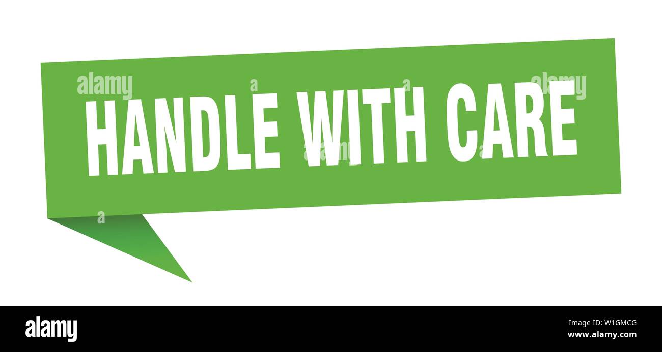 handle with care speech bubble. handle with care sign. handle with care ...