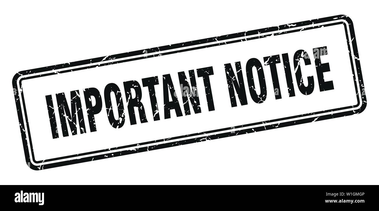 important notice stamp. important notice square grunge sign. important ...