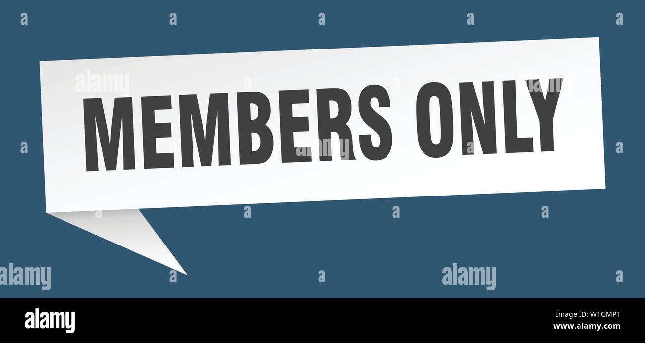 members only speech bubble. members only sign. members only banner ...