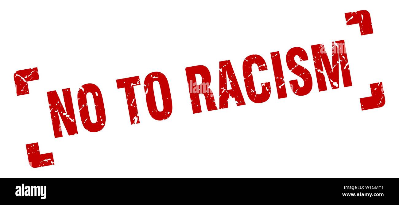 no to racism stamp. no to racism square grunge sign. no to racism Stock ...