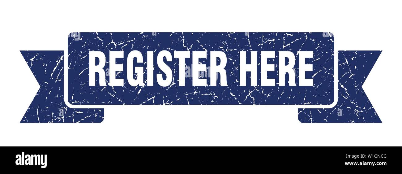 register here grunge ribbon. register here sign. register here banner ...