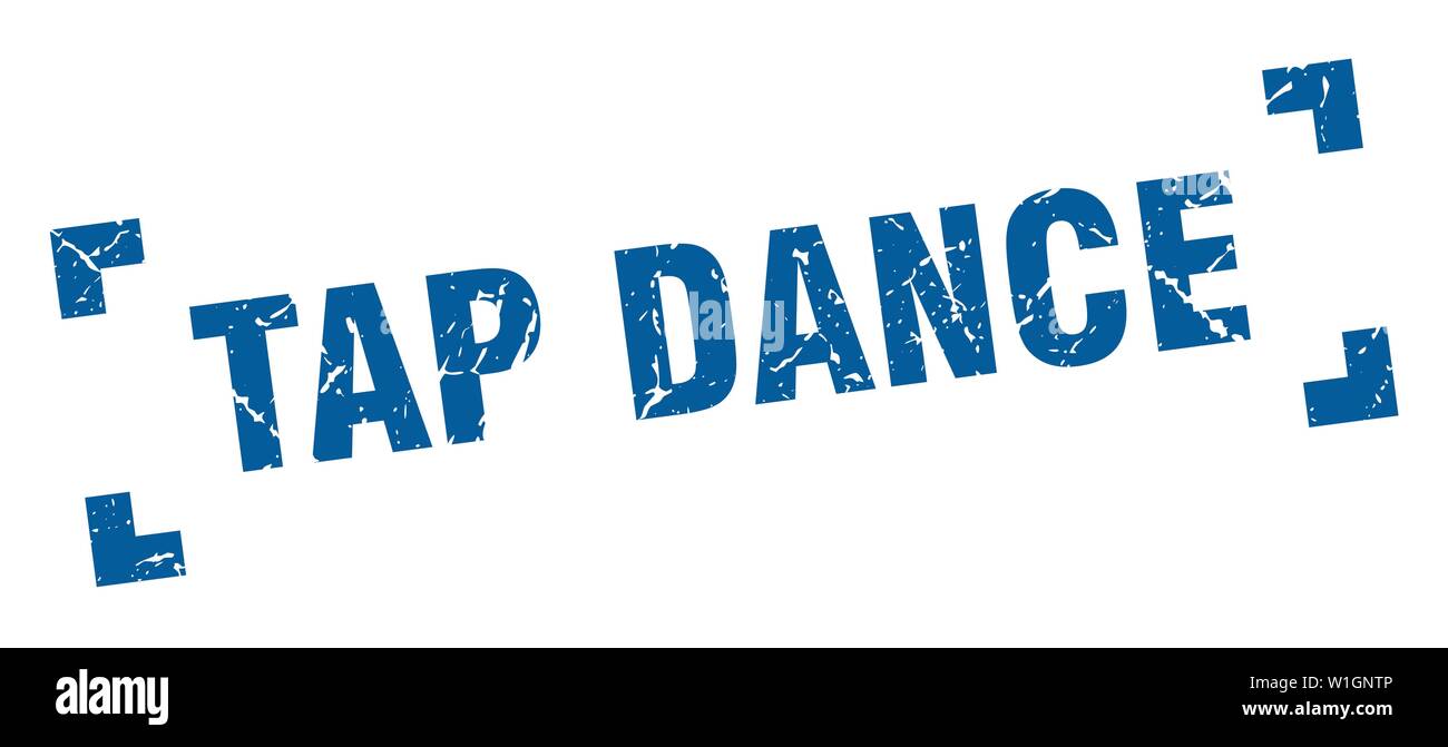 tap dance stamp. tap dance square grunge sign. tap dance Stock Vector ...