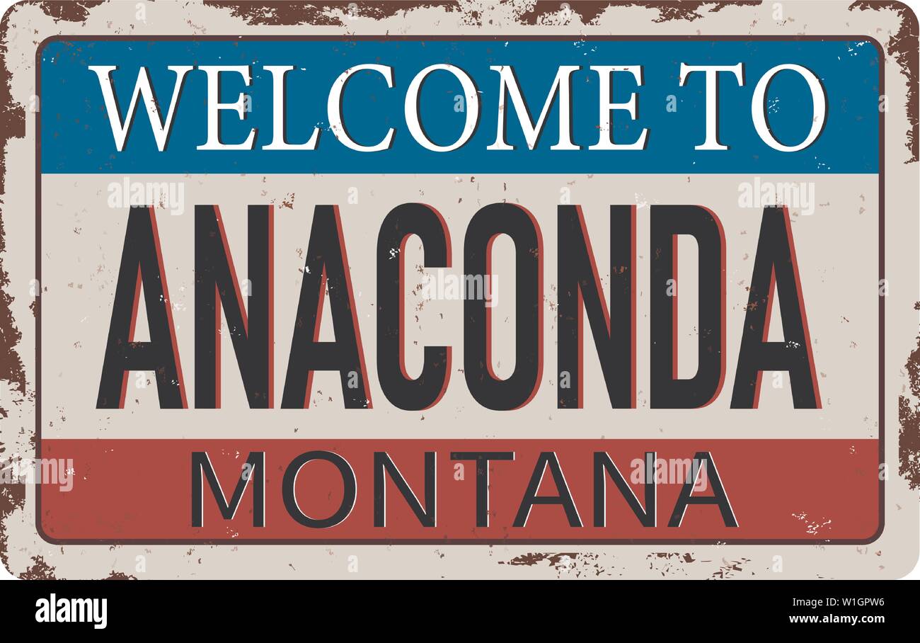 Welcome to Anaconda Montana vintage rusty metal sign on a white ...