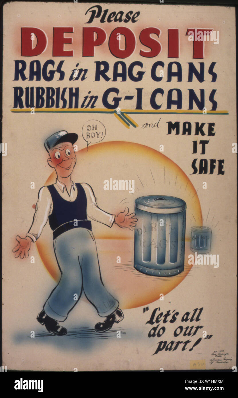 Please deposit rags in rag cans. Rubbish in G-1 cans and make it safe ...