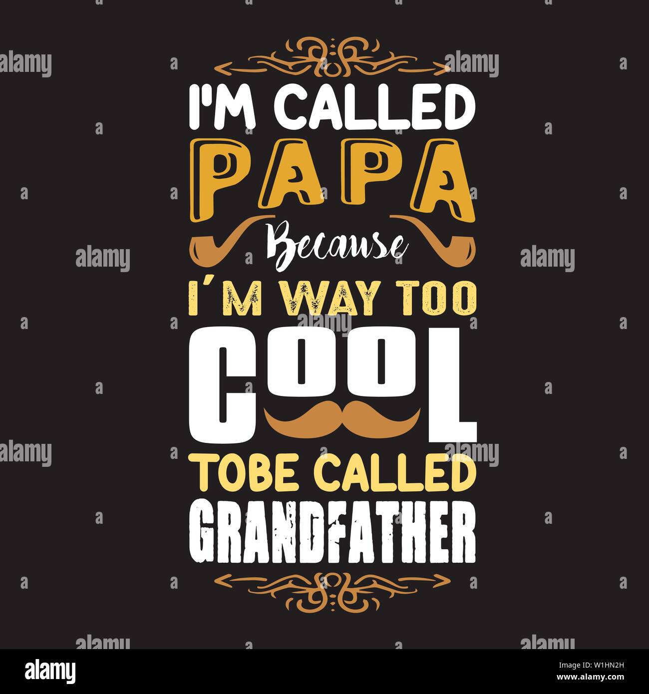 Father Day Quote and Saying. I am called papa because I am way too cool ...