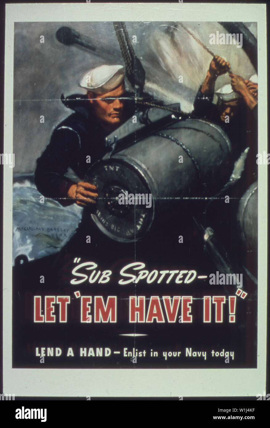 SUB SPOTTED. LET `EM HAVE IT. LEND A HAND. ENLIST IN THE NAVY Stock ...