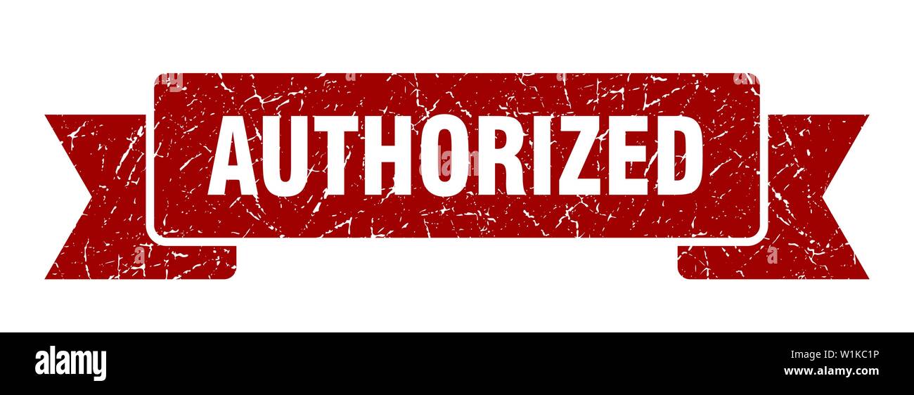 authorized grunge ribbon. authorized sign. authorized banner Stock ...