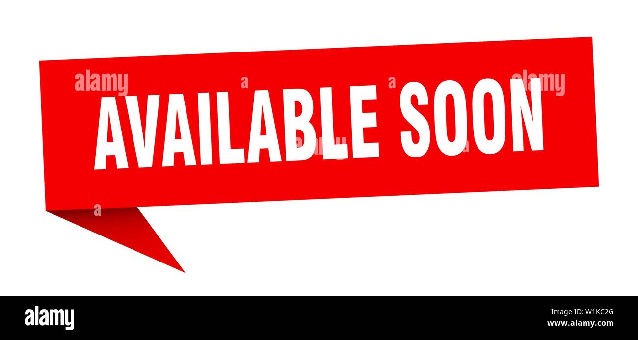 available soon speech bubble. available soon sign. available soon ...