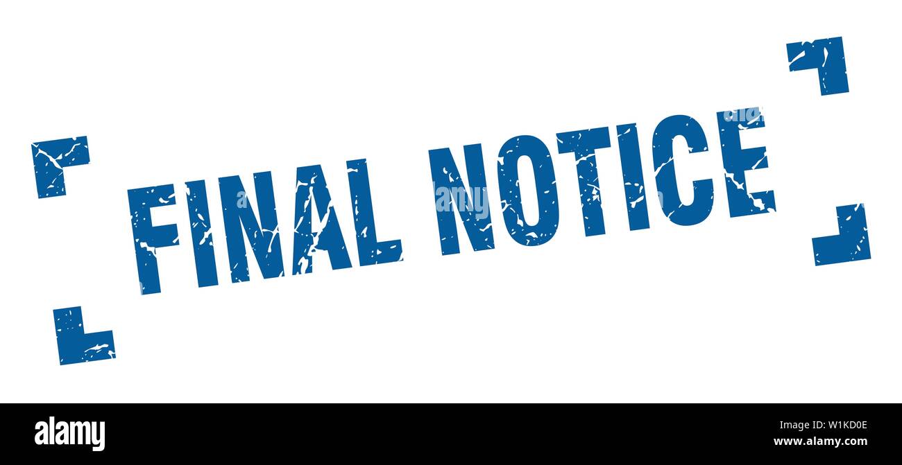 final notice stamp. final notice square grunge sign. final notice Stock ...