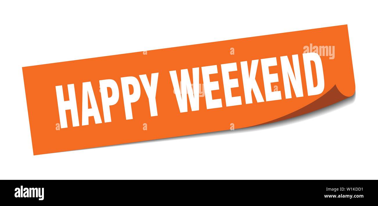 happy weekend sticker. happy weekend square isolated sign. happy ...