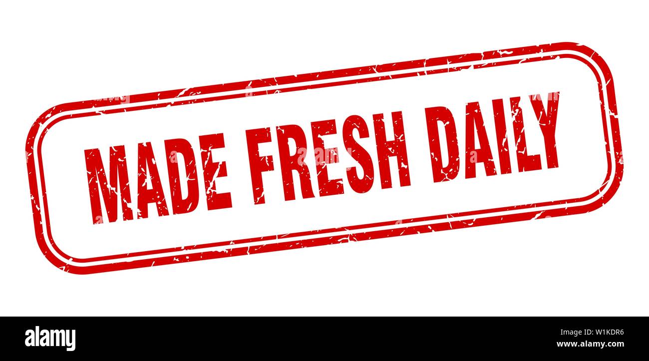 made fresh daily stamp. made fresh daily square grunge sign. made fresh ...