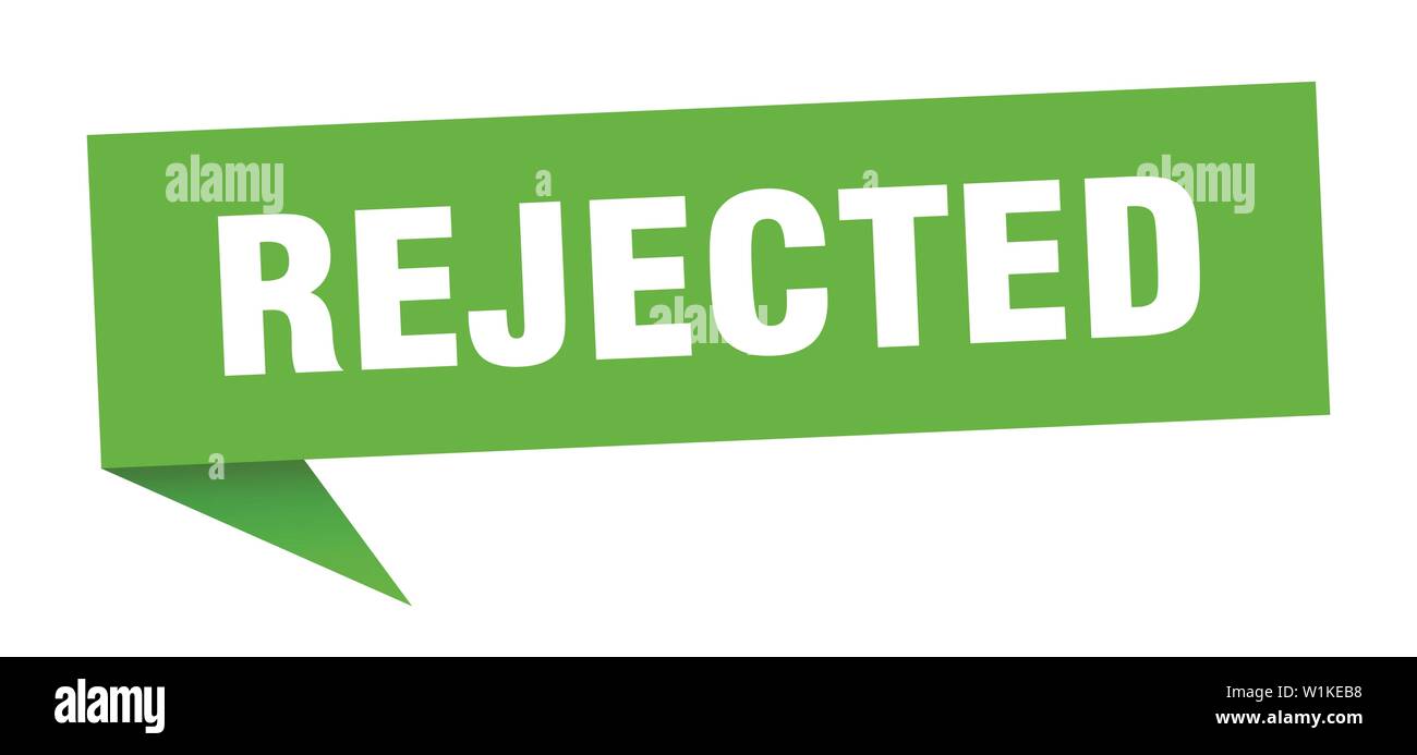rejected speech bubble. rejected sign. rejected banner Stock Vector ...