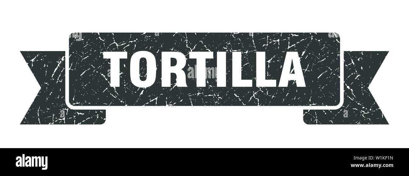 tortilla grunge ribbon. tortilla sign. tortilla banner Stock Vector ...