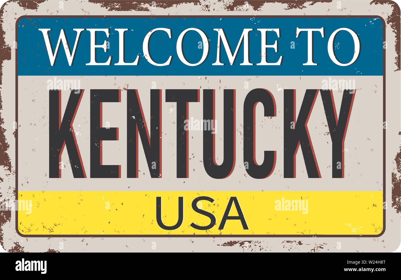 Welcome to Kentucky vintage rusty metal sign on a white background ...