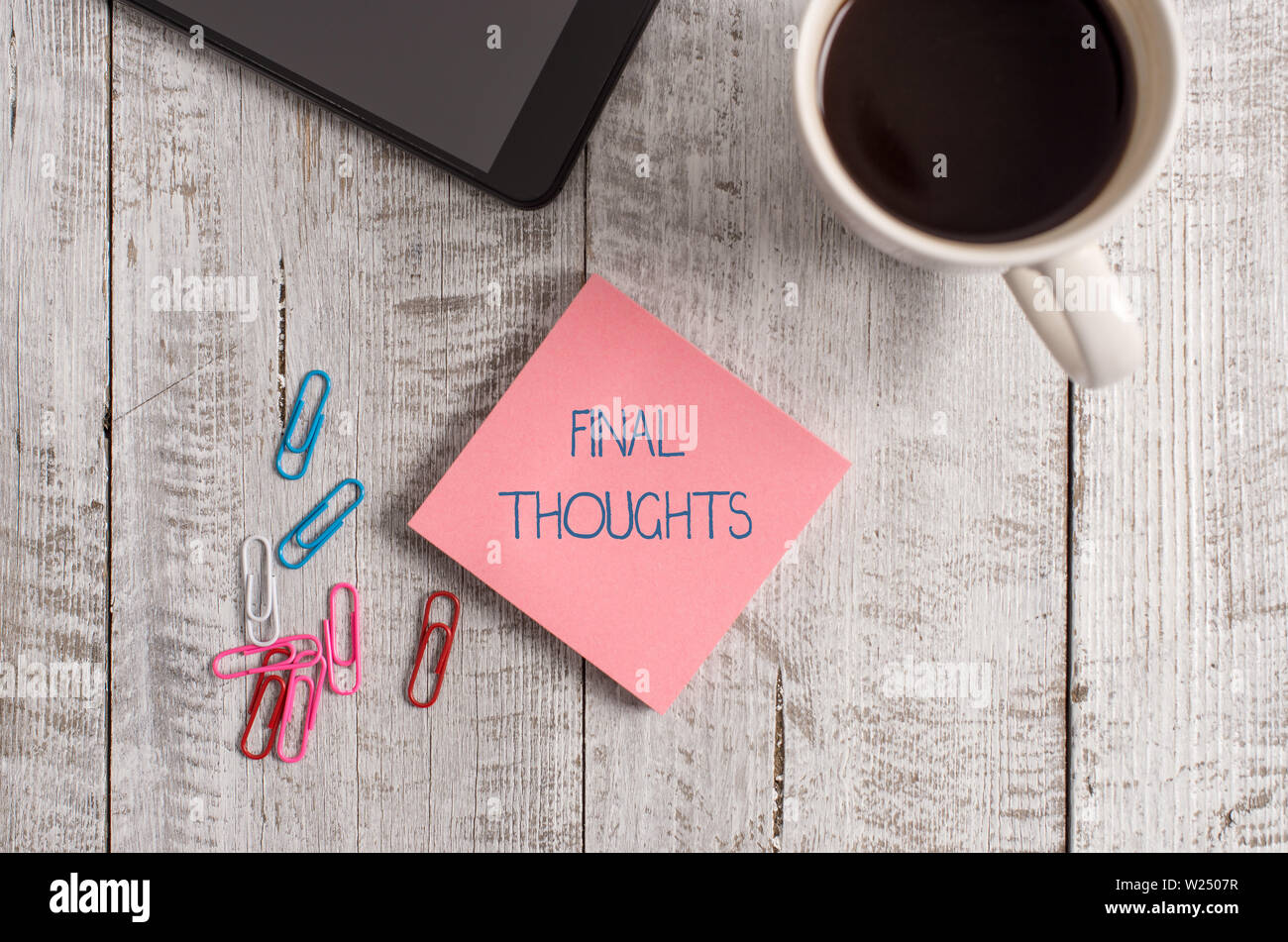 Handwriting text writing Final Thoughts. Conceptual photo the ...