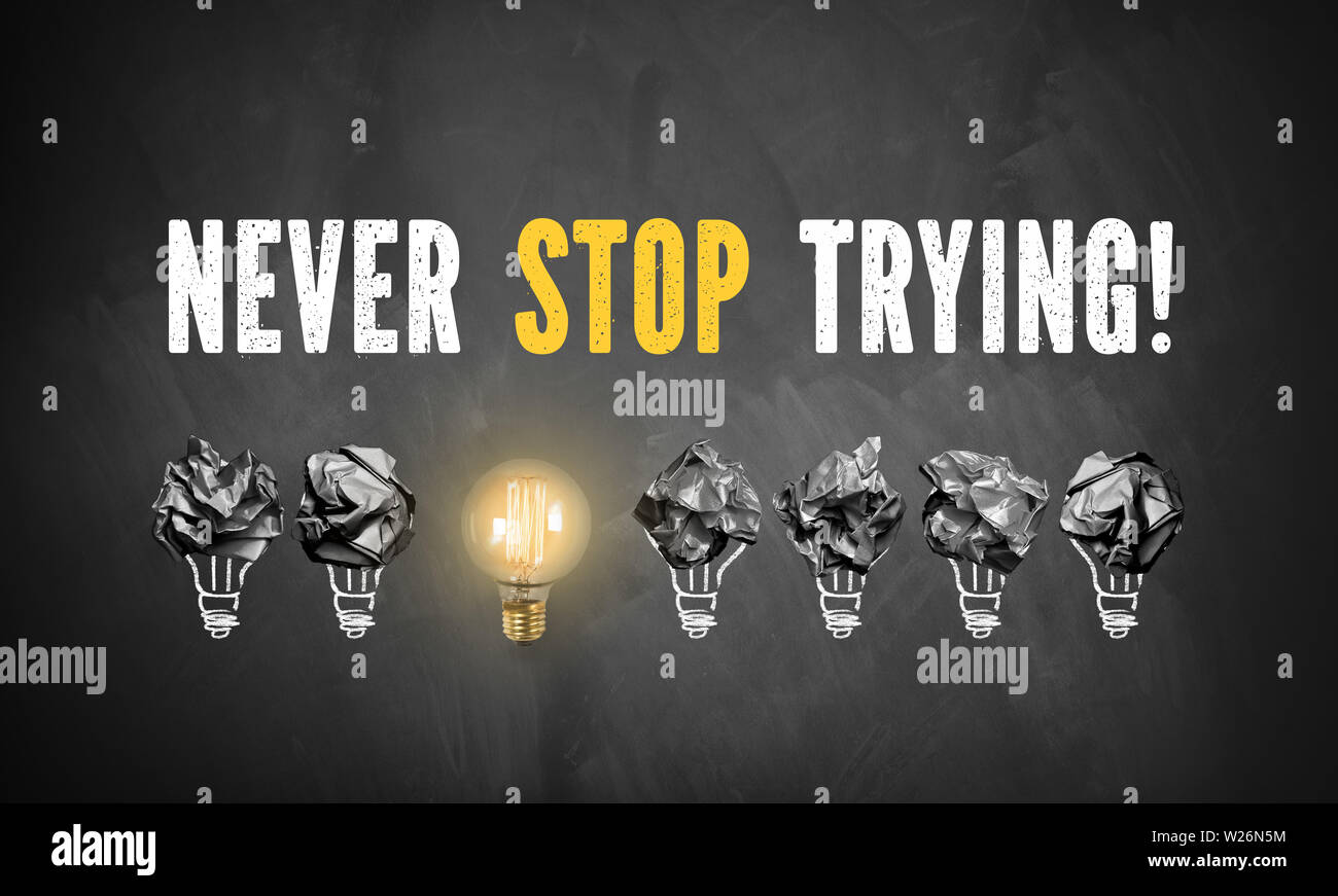 Never stop trying hi-res stock photography and images - Alamy