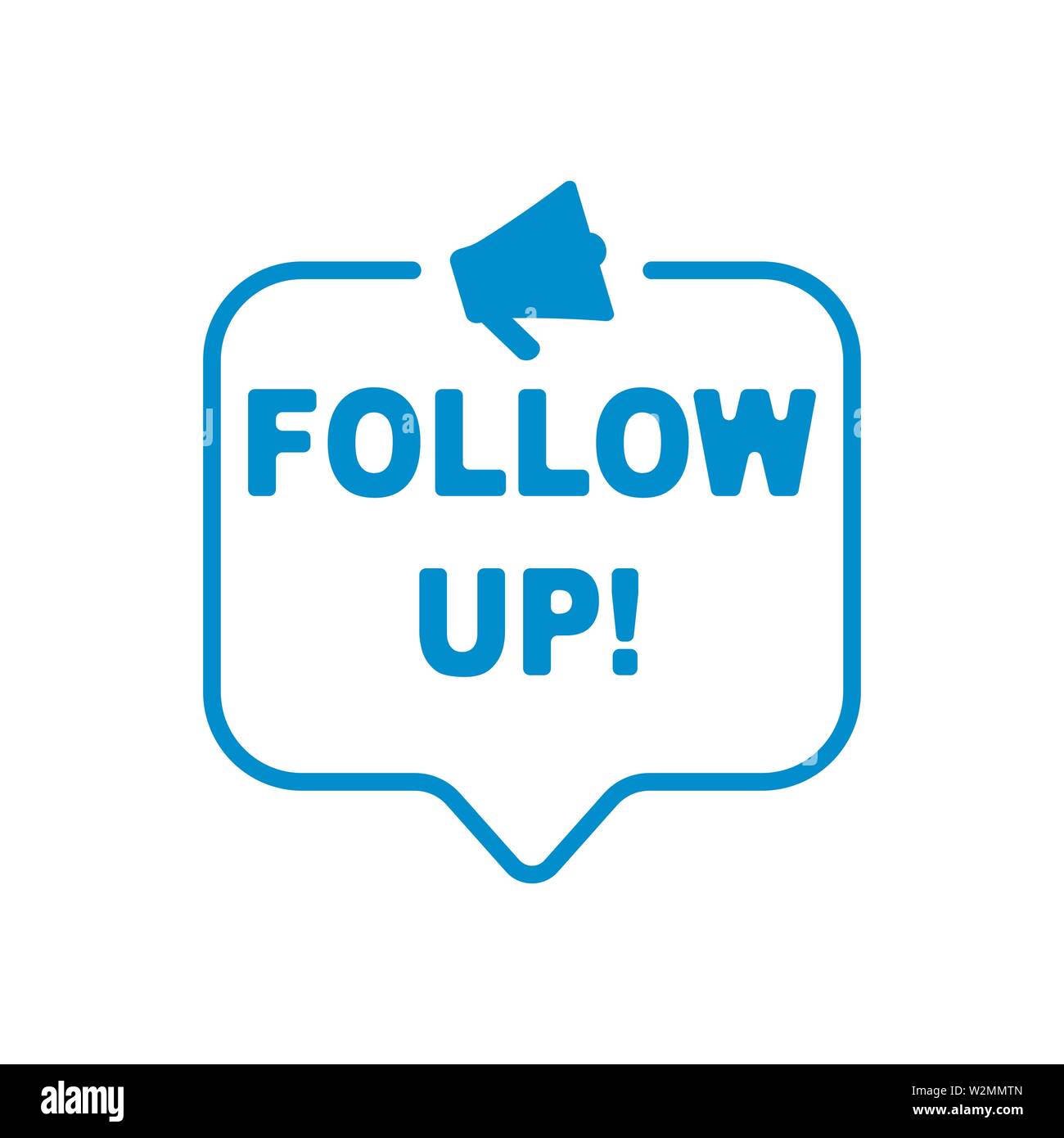 Follow up message in speech bubble. Vector Stock Vector Image & Art - Alamy