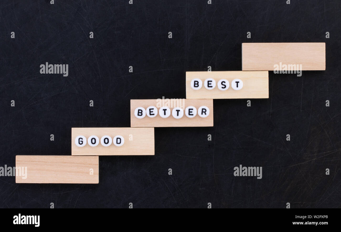 Good - Better - Best. On the black bacground Stock Photo - Alamy