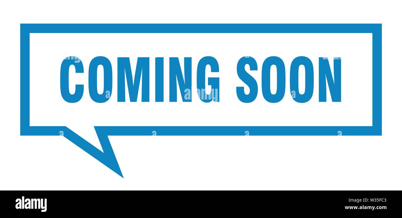 coming soon sign. coming soon square speech bubble. coming soon Stock ...