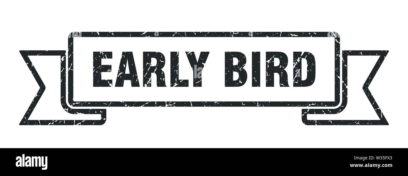 early bird grunge ribbon. early bird sign. early bird banner Stock ...