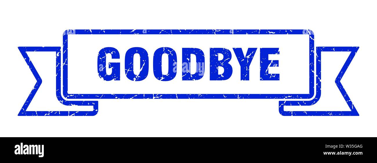 goodbye grunge ribbon. goodbye sign. goodbye banner Stock Vector Image ...