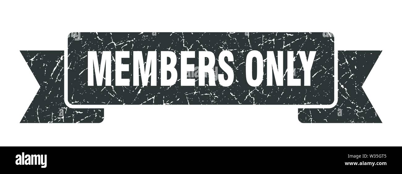 members only grunge ribbon. members only sign. members only banner ...