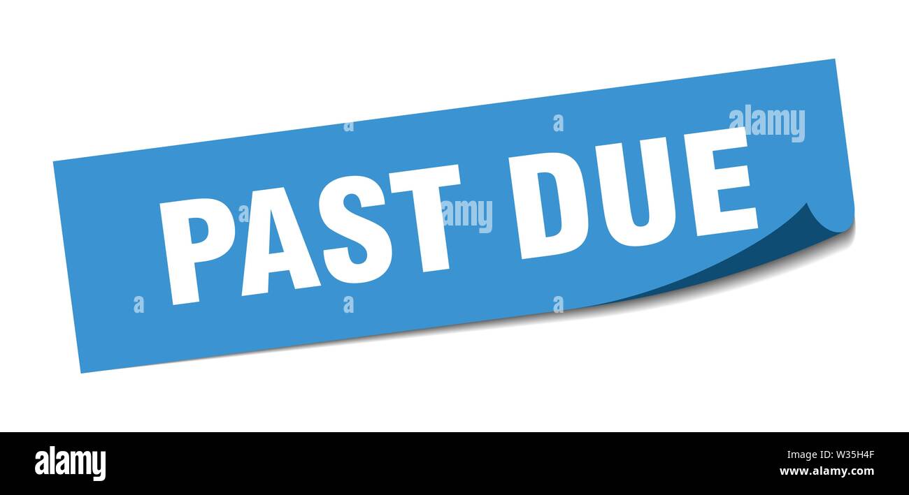 past due sticker. past due square isolated sign. past due Stock Vector ...