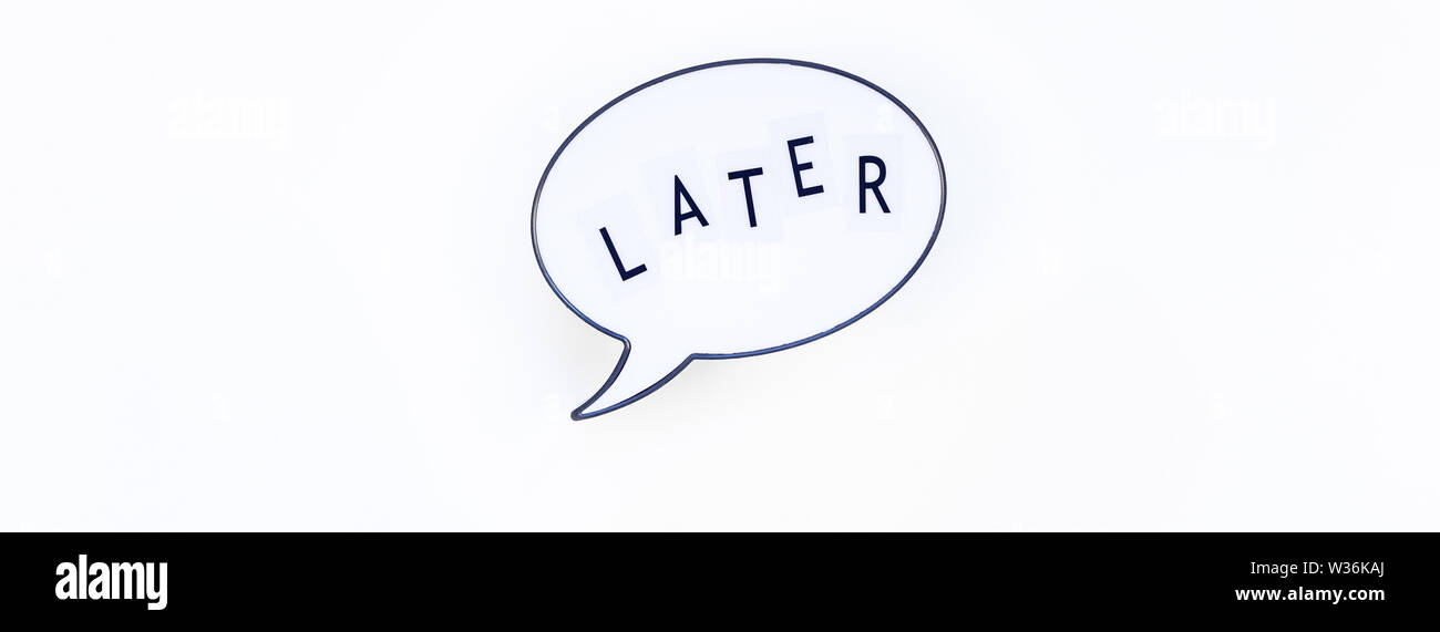 Creative top view flat lay with message Later in bubble lightbox copy ...