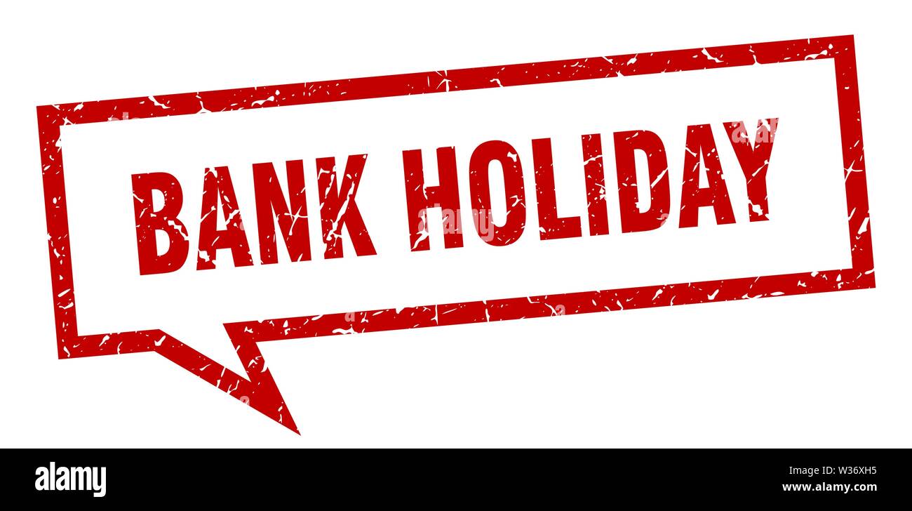 bank holiday sign. bank holiday square speech bubble. bank holiday ...