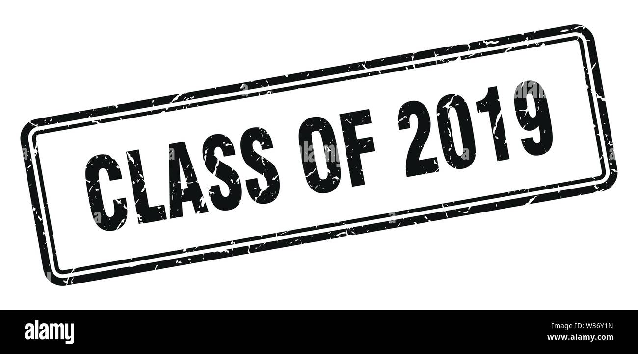 class of 2019 stamp. class of 2019 square grunge sign. class of 2019 ...