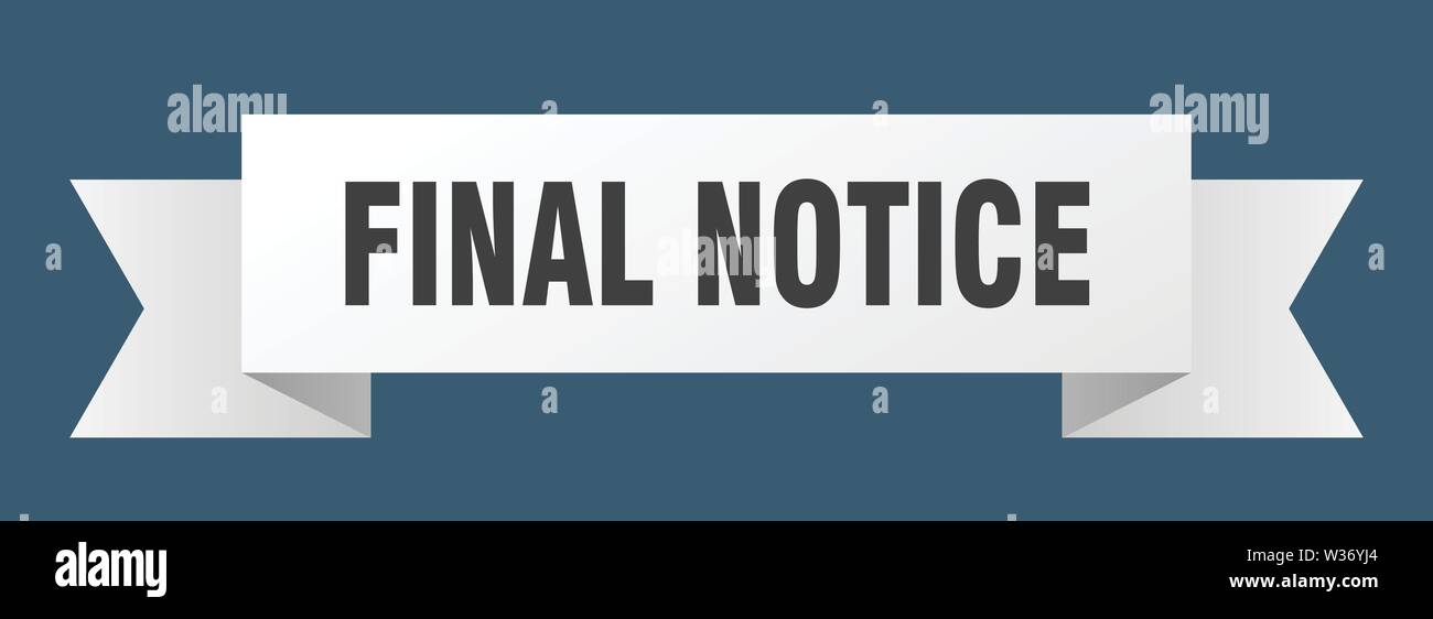 final notice ribbon. final notice isolated sign. final notice banner ...