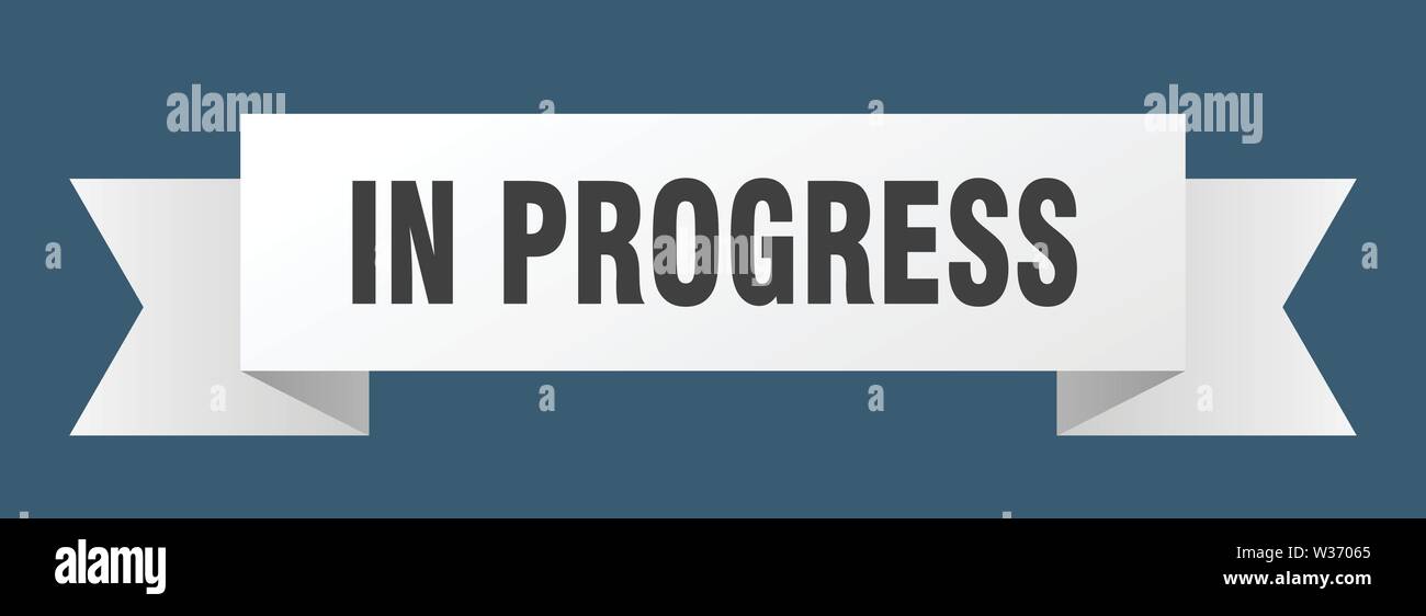 in progress ribbon. in progress isolated sign. in progress banner Stock ...