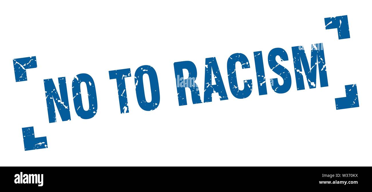 no to racism stamp. no to racism square grunge sign. no to racism Stock ...