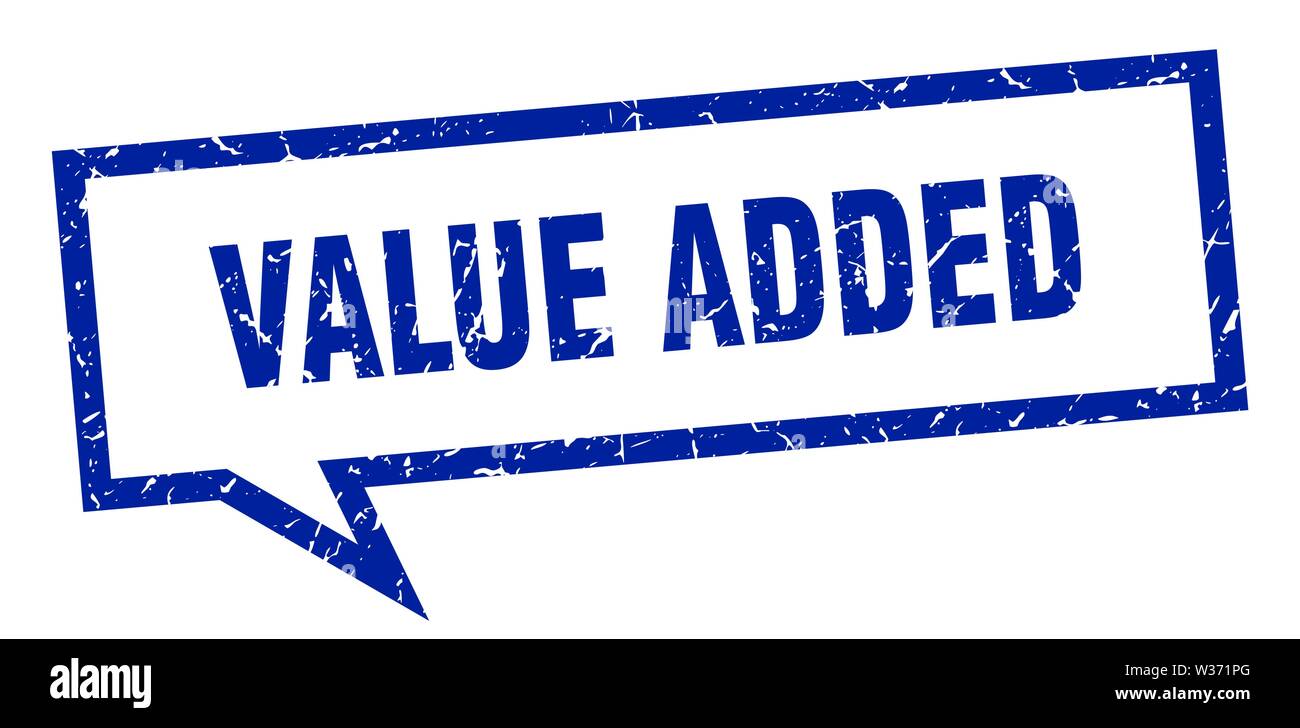 value added sign. value added square speech bubble. value added Stock ...