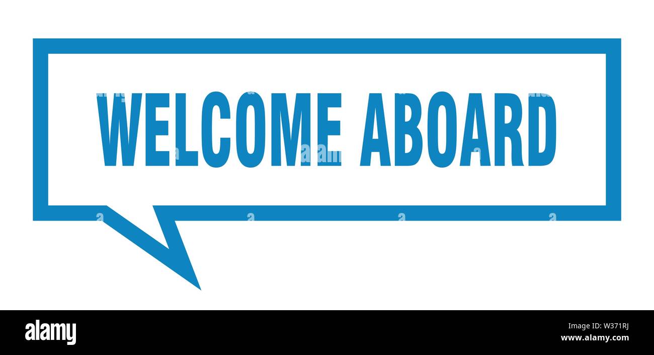 welcome aboard sign. welcome aboard square speech bubble. welcome ...