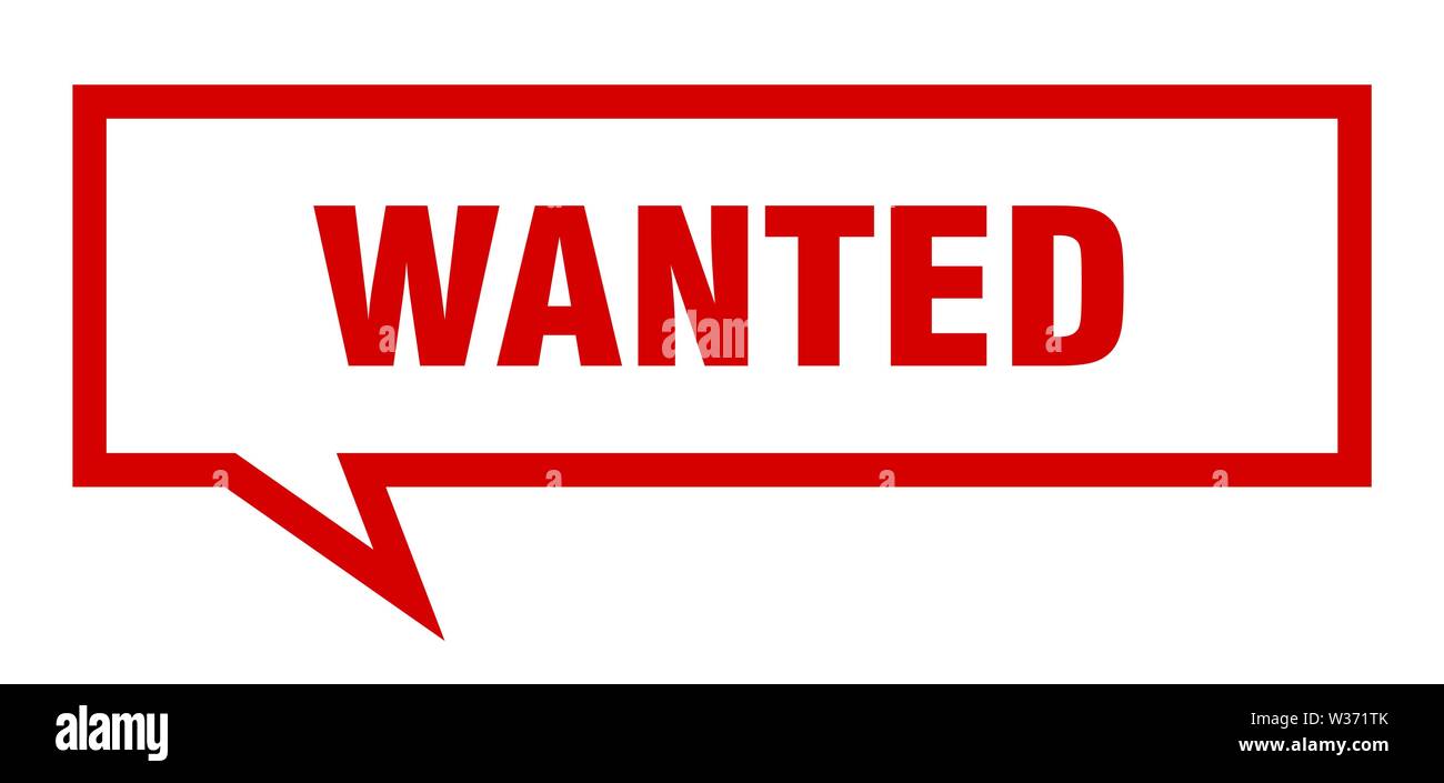 wanted sign. wanted square speech bubble. wanted Stock Vector Image ...