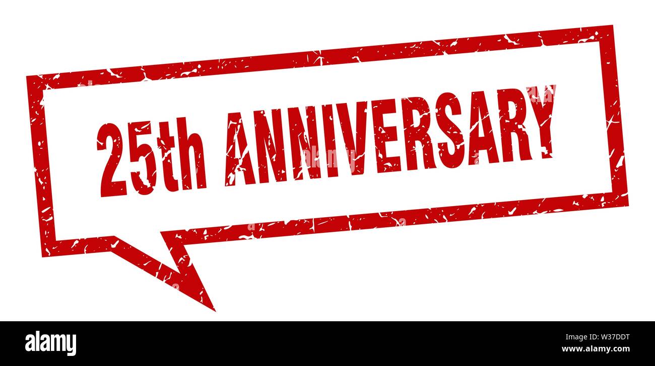 25th anniversary sign. 25th anniversary square speech bubble. 25th ...