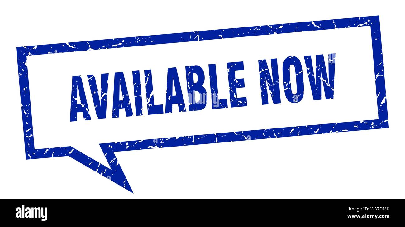 available now sign. available now square speech bubble. available now ...