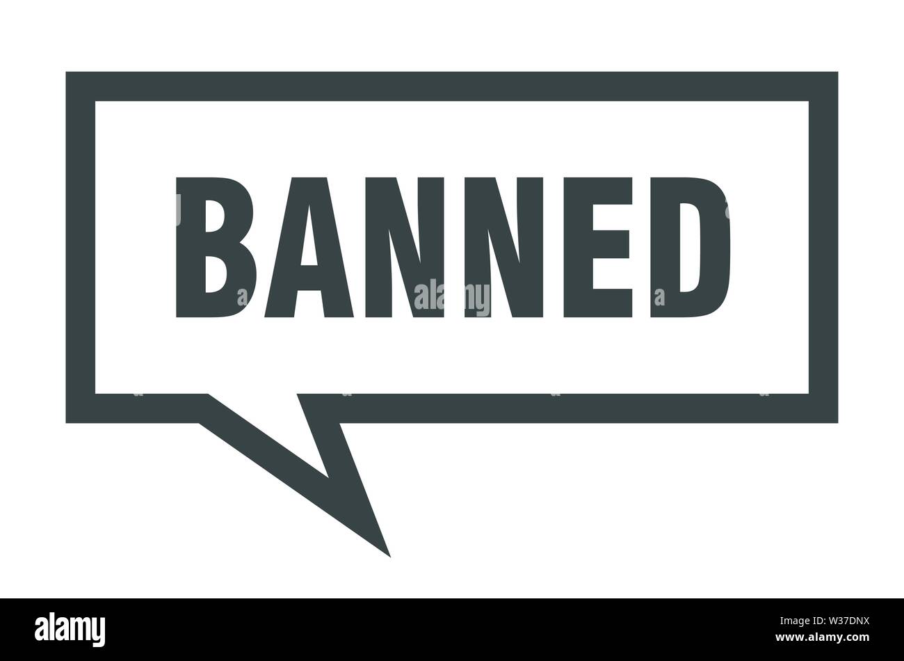 banned sign. banned square speech bubble. banned Stock Vector Image ...