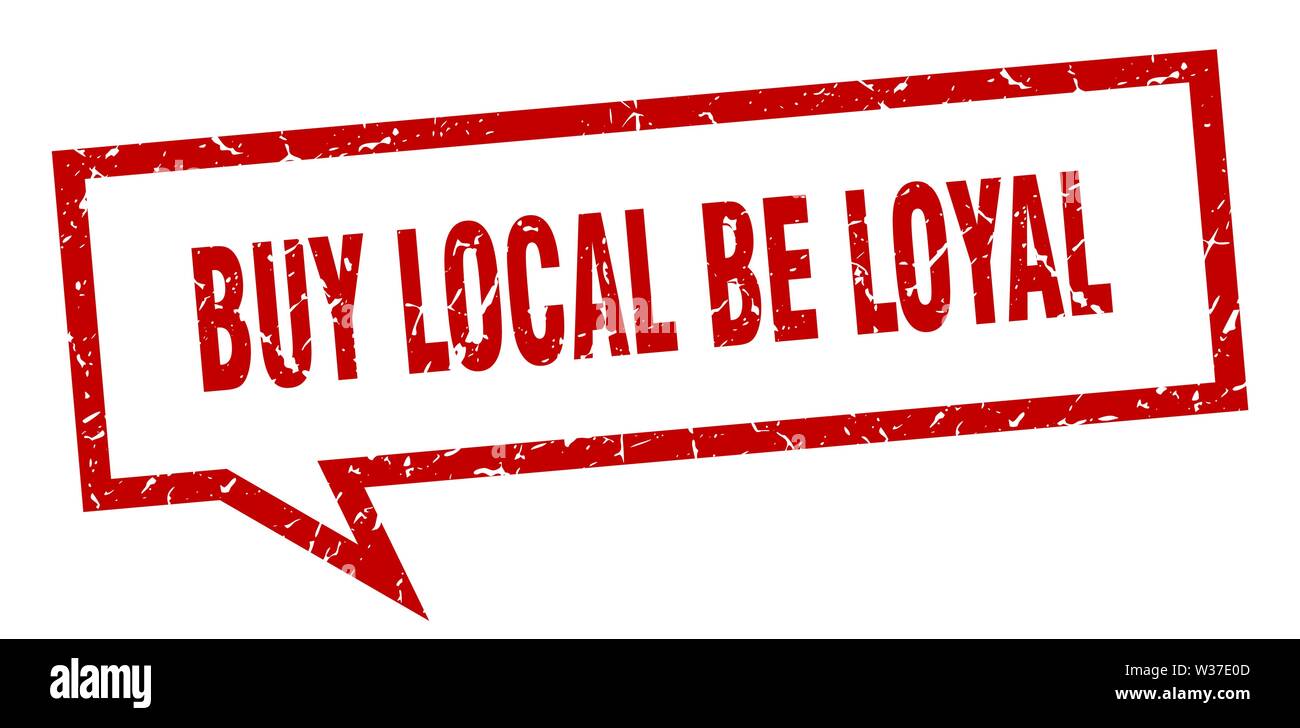 Buy local loyal sign hi-res stock photography and images - Alamy
