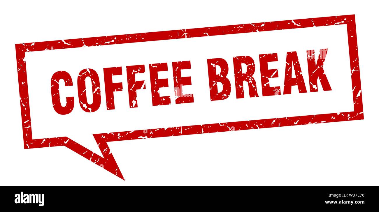 coffee break sign. coffee break square speech bubble. coffee break ...