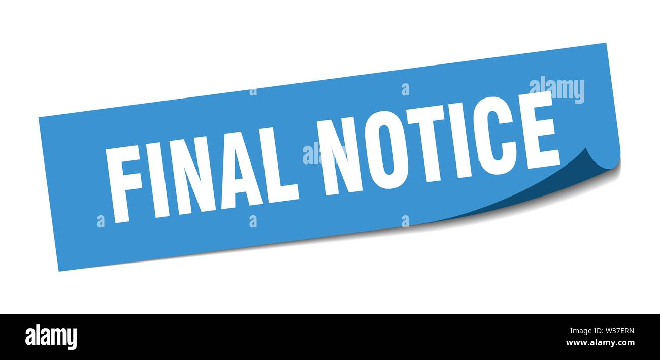 final notice sticker. final notice square isolated sign. final notice ...
