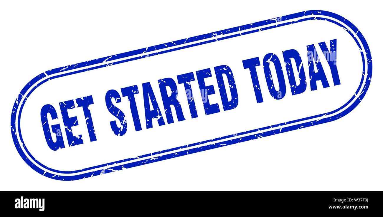 get started today stamp. get started today square grunge sign. get started today Stock Vector ...